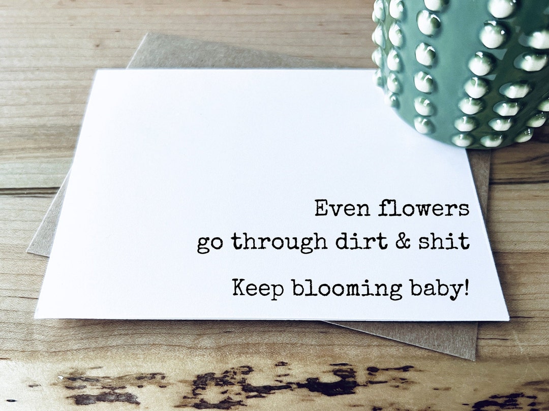 Keep BLOOMING Funny Encouragement Card for a Friend Everyday Friendship ...