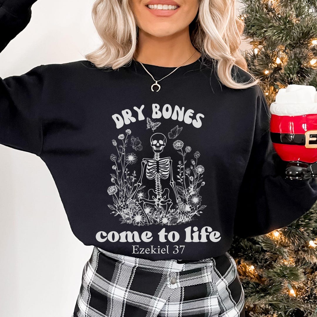 Dry Bones Come to Life Shirt, Christian Skeleton Shirt,floral Skeleton ...