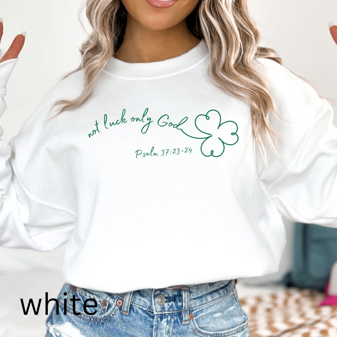 Not Lucky Just God Shirt It's Never Luck It is Always God Not Lucky ...