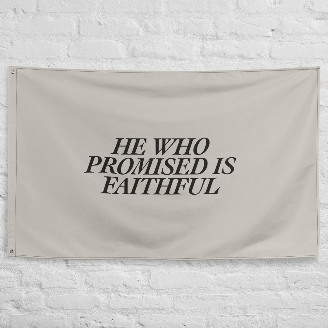 He Who Promised is Faithful Wall Hanging Christian Banner Flag - Etsy