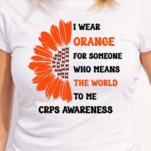 CRPS Awareness Svg Png, I Wear Orange for Someone, CRPS Awareness Shirt ...