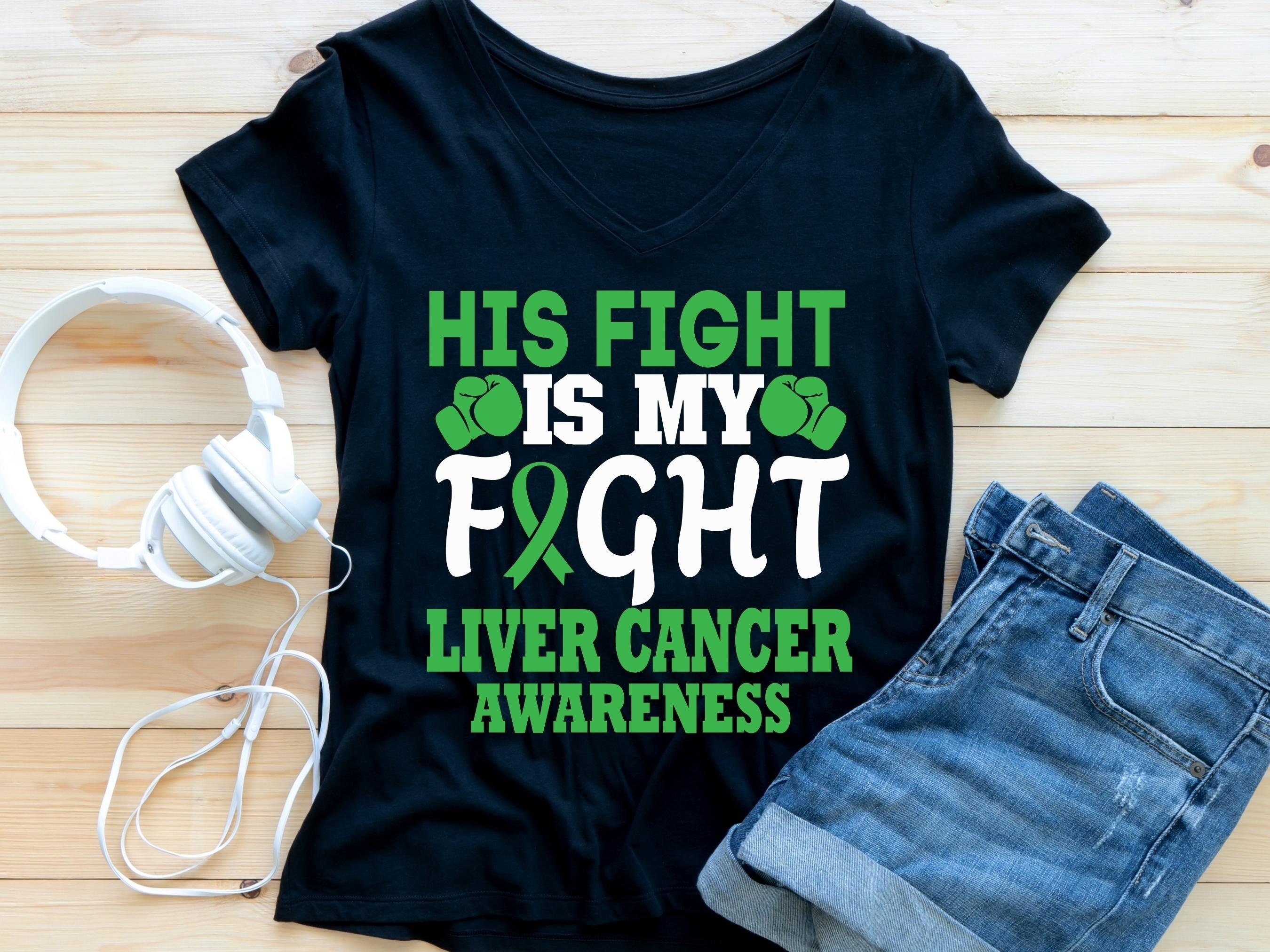 Liver Cancer Awareness Svg Png, His Fight is My Fight, Cricut ...