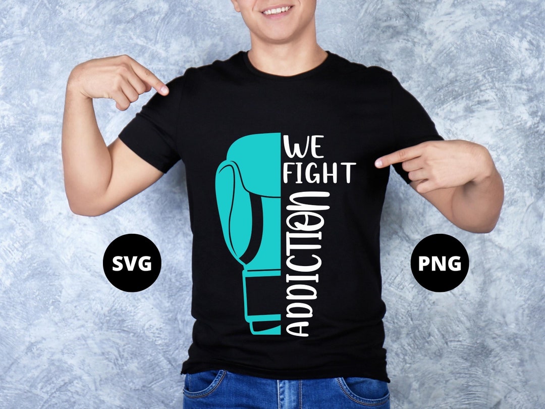 Addiction Recovery Awareness Png Svg, We Fight Addiction, Cricut ...
