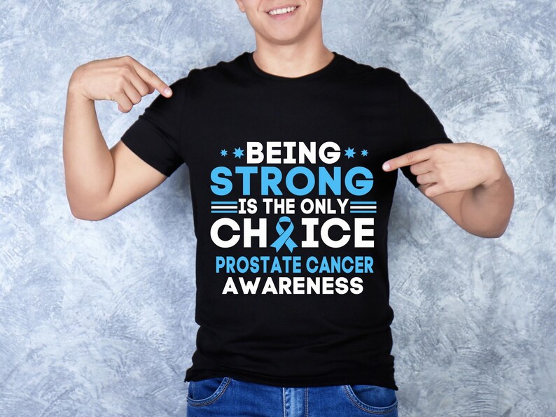 Prostate Cancer Awareness Svg Png, Being Strong, Prostate Cancer Shirt ...