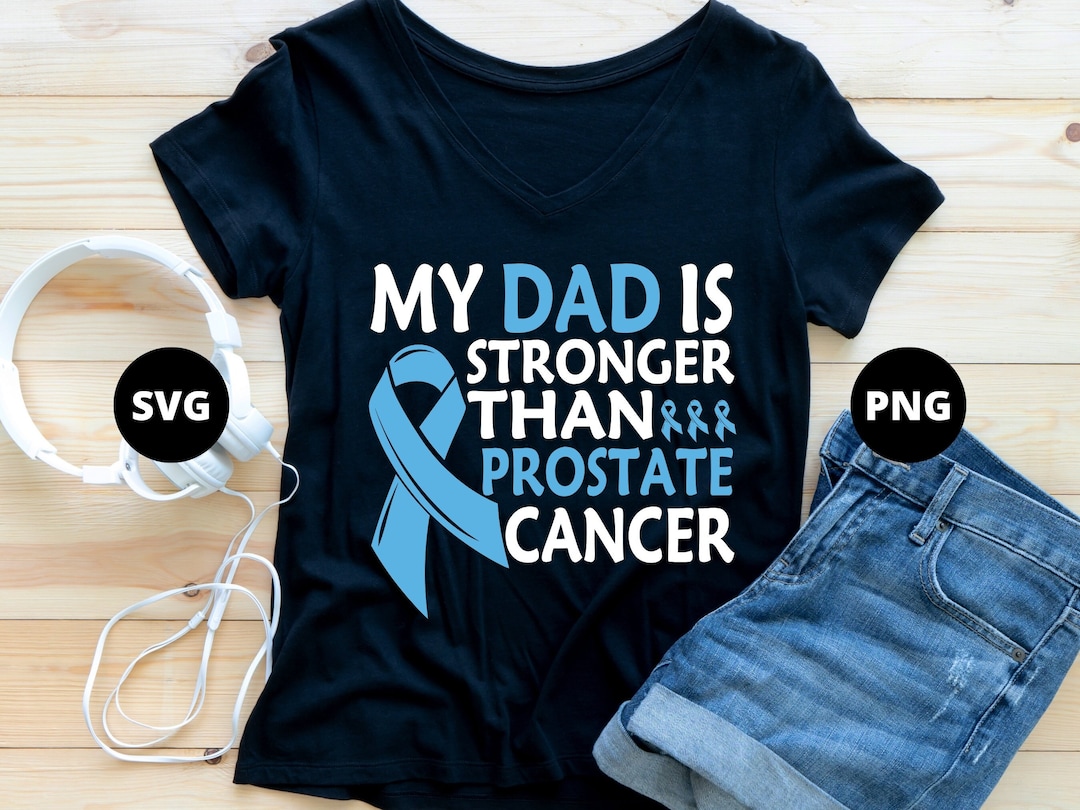 Prostate Cancer Awareness Svg Png, My Dad is Stronger Than Prostate ...