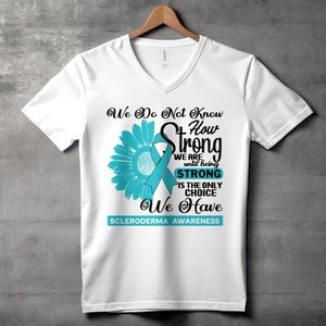 Scleroderma Awareness Svg Png, We Do Not Know How Strong We Are, Cricut ...