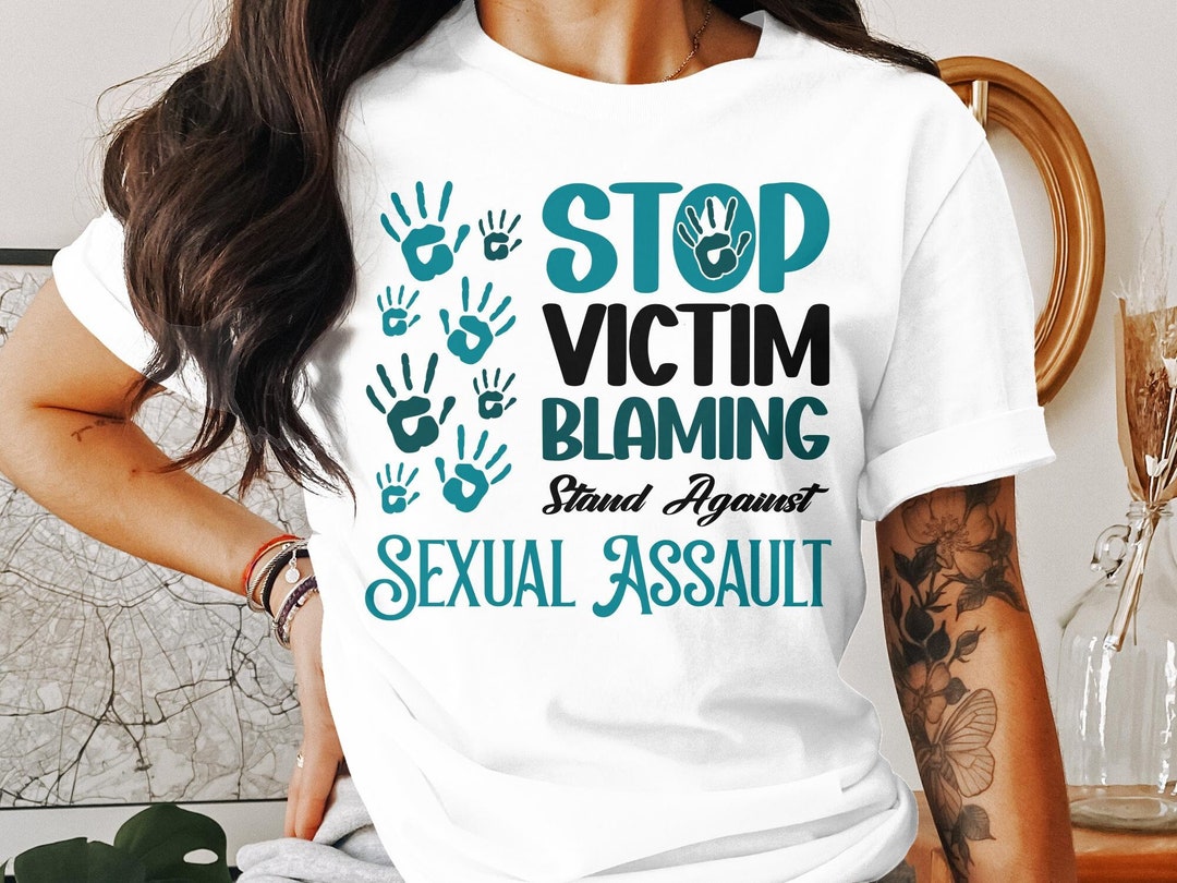 Sexual Assault Awareness Svg Png, Stop Victim Blaming, Stand Against ...