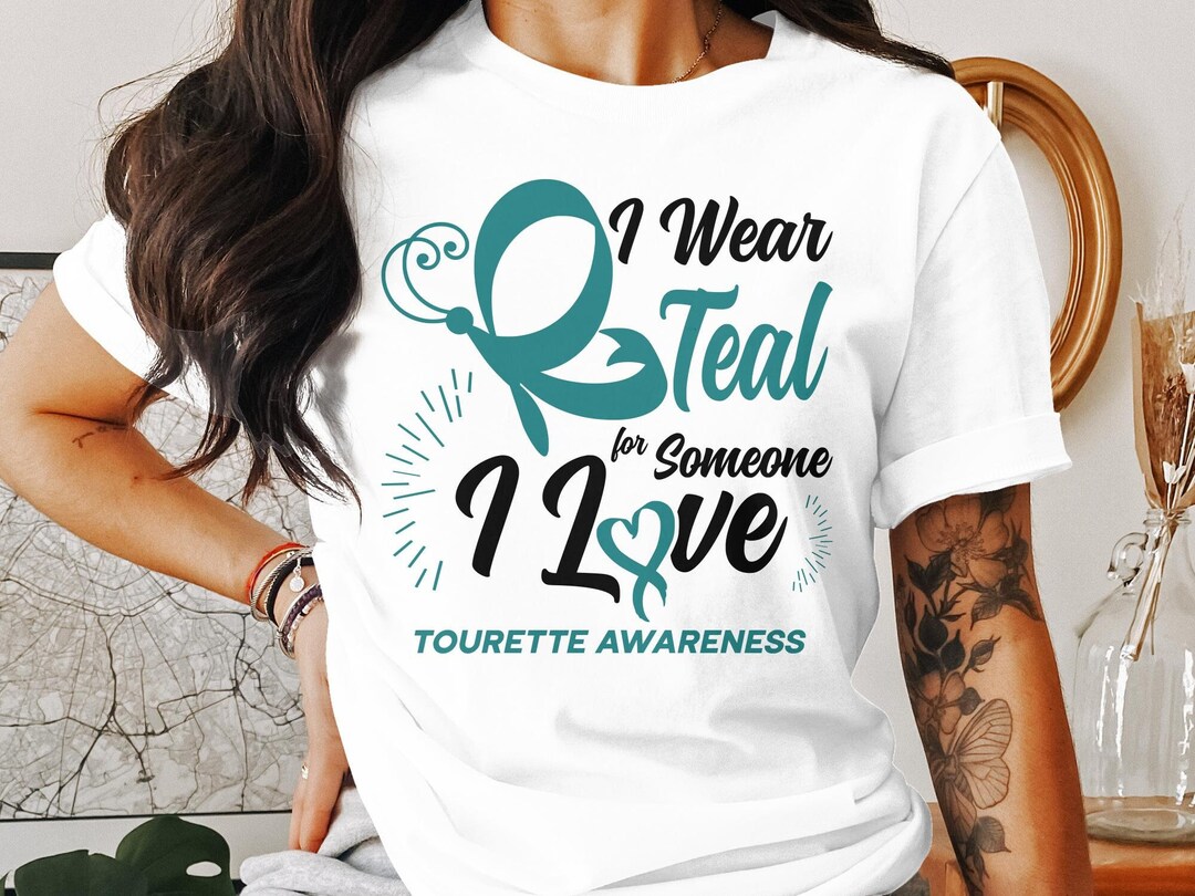 Tourette Syndrome Awareness Svg Png, I Wear Teal for Someone I Love ...