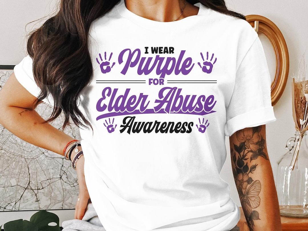 Elder Abuse Awareness Svg Png, I Wear Purple for Elder Abuse Awareness ...