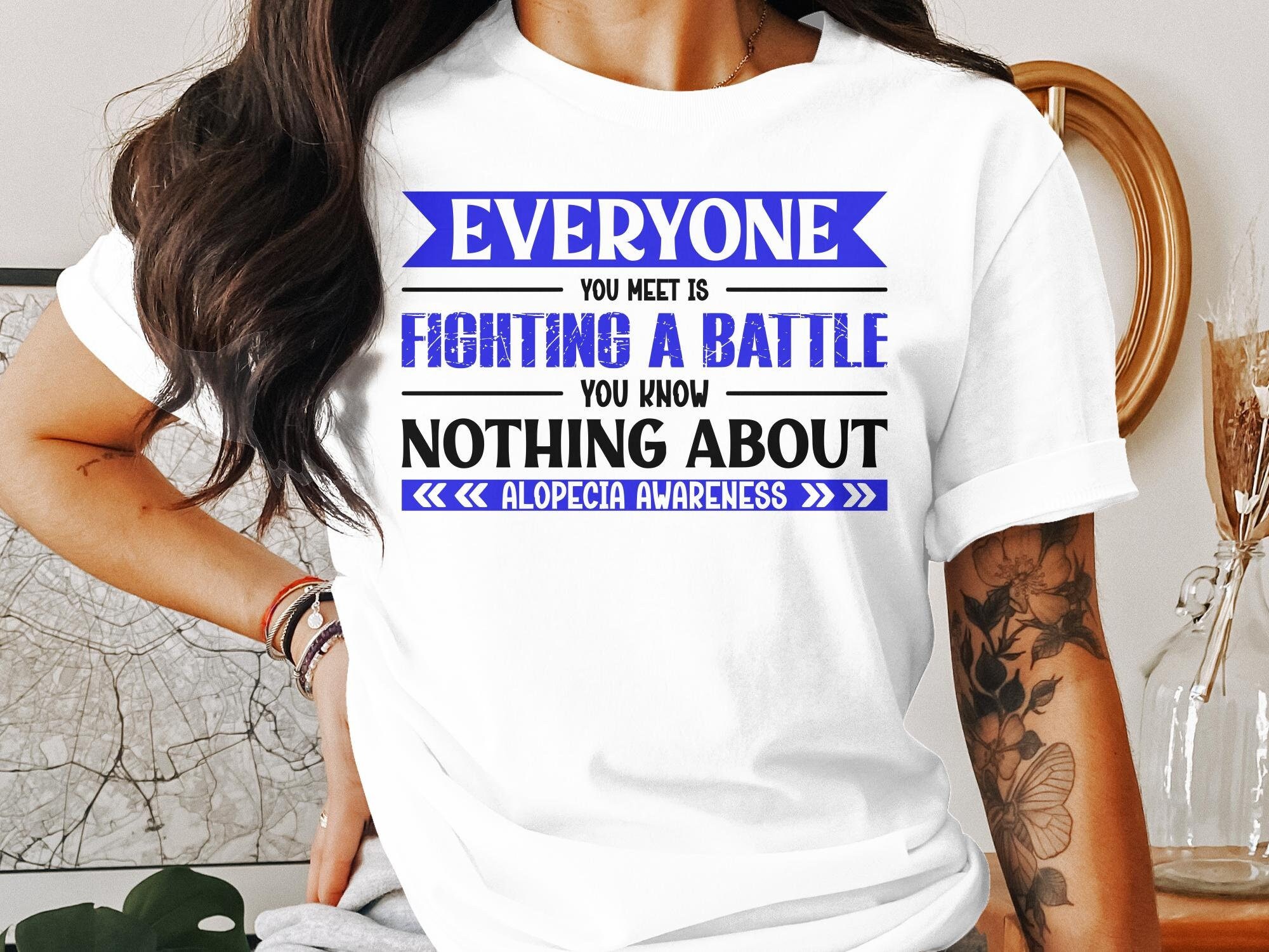 Alopecia Awareness Svg Png, Everyone You Meet is Fighting A Battle ...