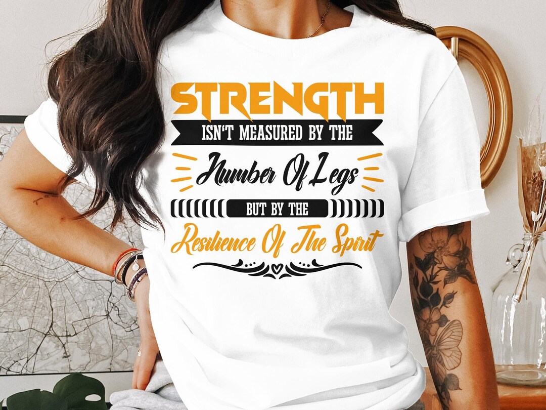 Limb Loss Awareness Svg Png, Strength Isn't Measured by the Number of ...