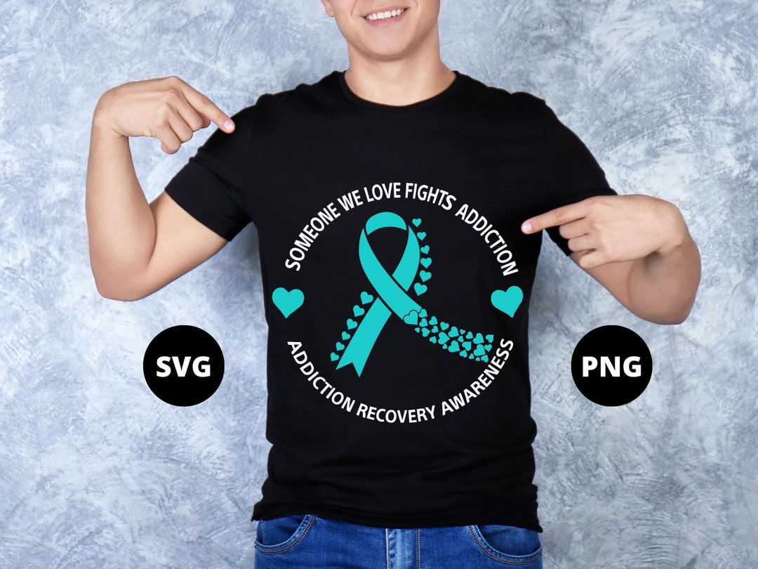 Addiction Recovery Awareness Png Svg Someone We Love Fights - Etsy