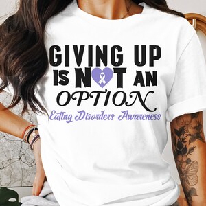 Eating Disorders Awareness Svg Png, Giving up is Not an Option, Cricut ...