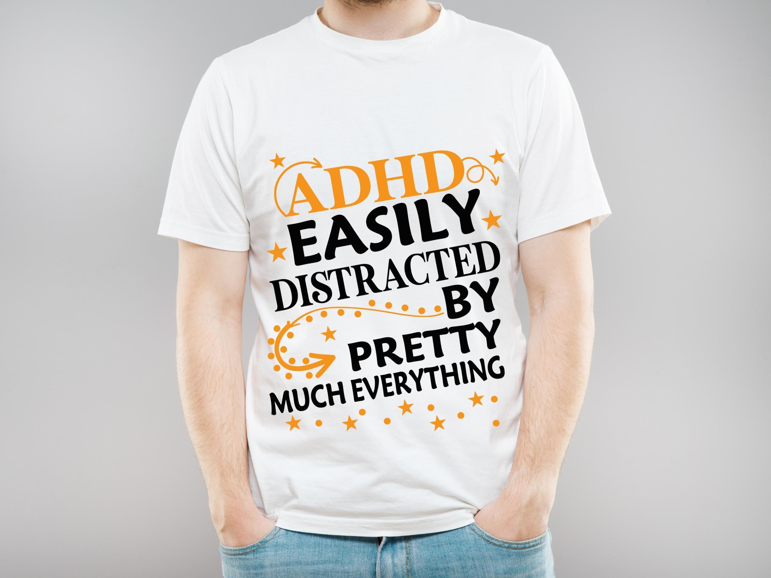 ADHD Awareness Svg Png, ADHD Easily Distracted by Pretty Much ...