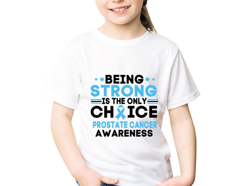 Prostate Cancer Awareness Svg Png, Being Strong, Prostate Cancer Shirt ...