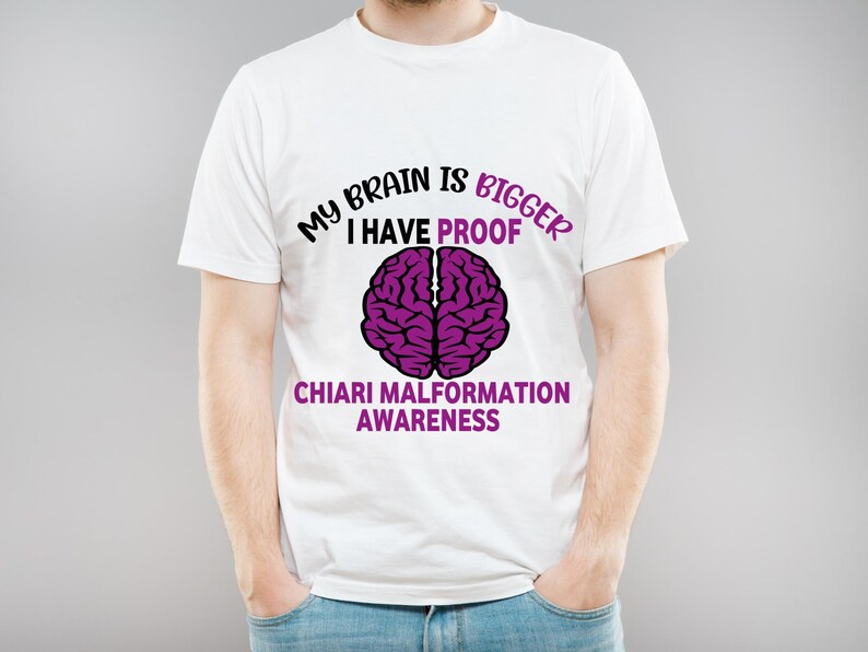 Chiari Malformation Awareness Svg Png, My Brain is Bigger I Have Proof ...