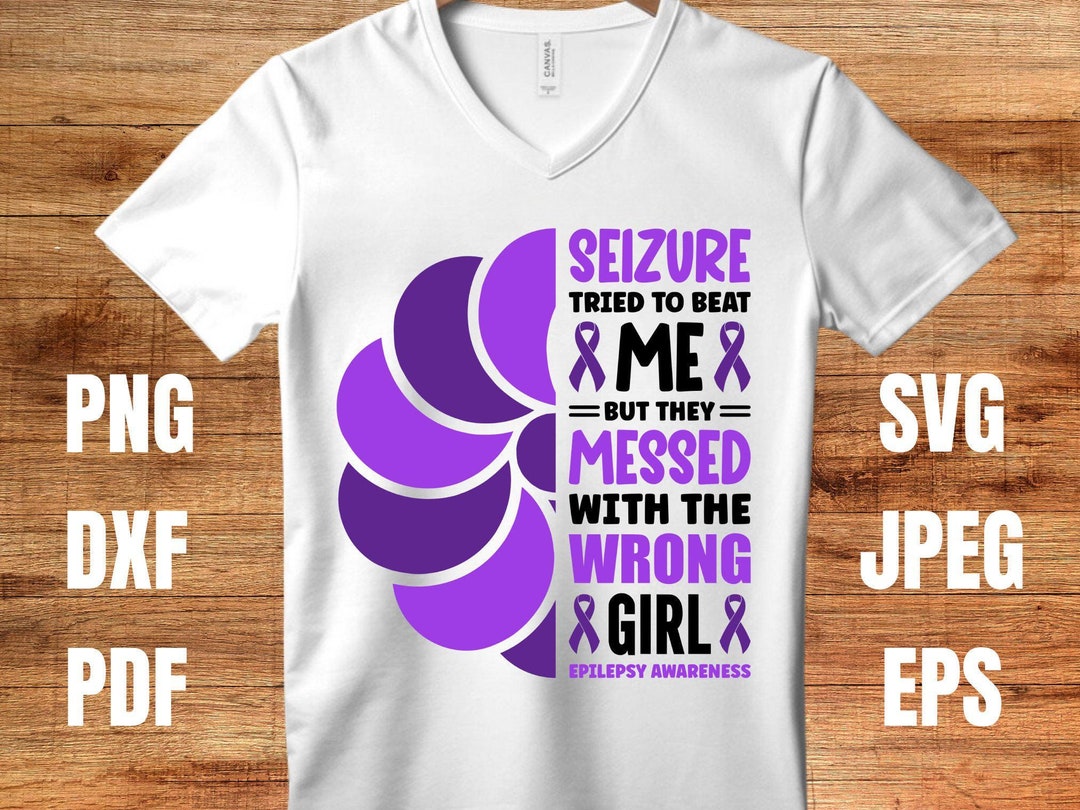 Epilepsy Awareness Svg Png, Seizure Tried to Beat Me, Cricut ...