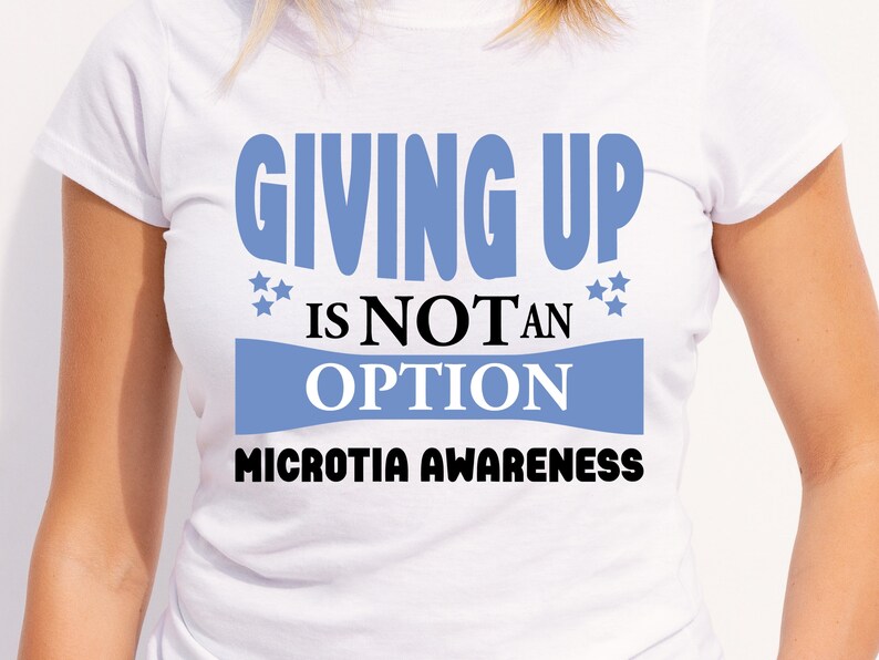 Microtia Awareness Svg Png Giving up is Not an Option - Etsy