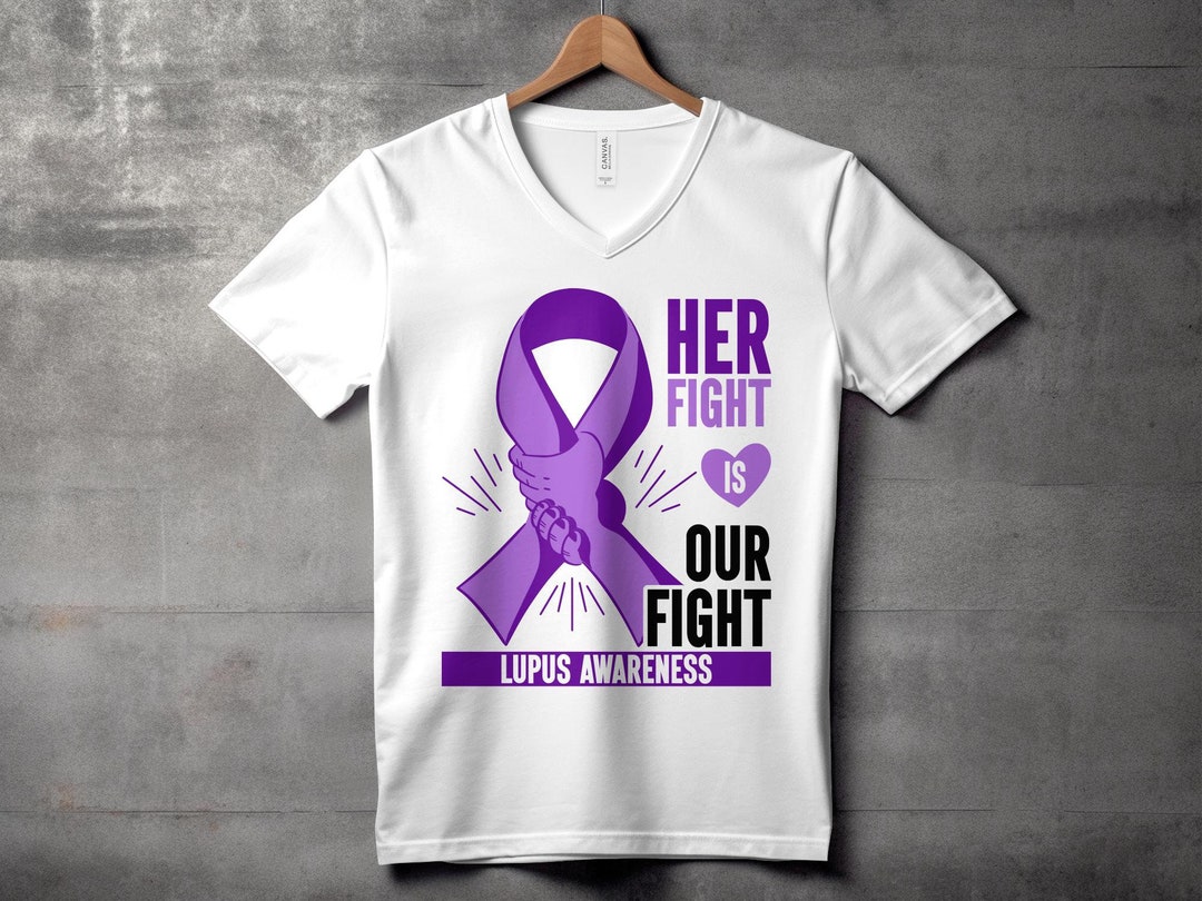 Lupus Awareness Svg Png, Her Fight is Our Fight, Cricut Sublimation ...