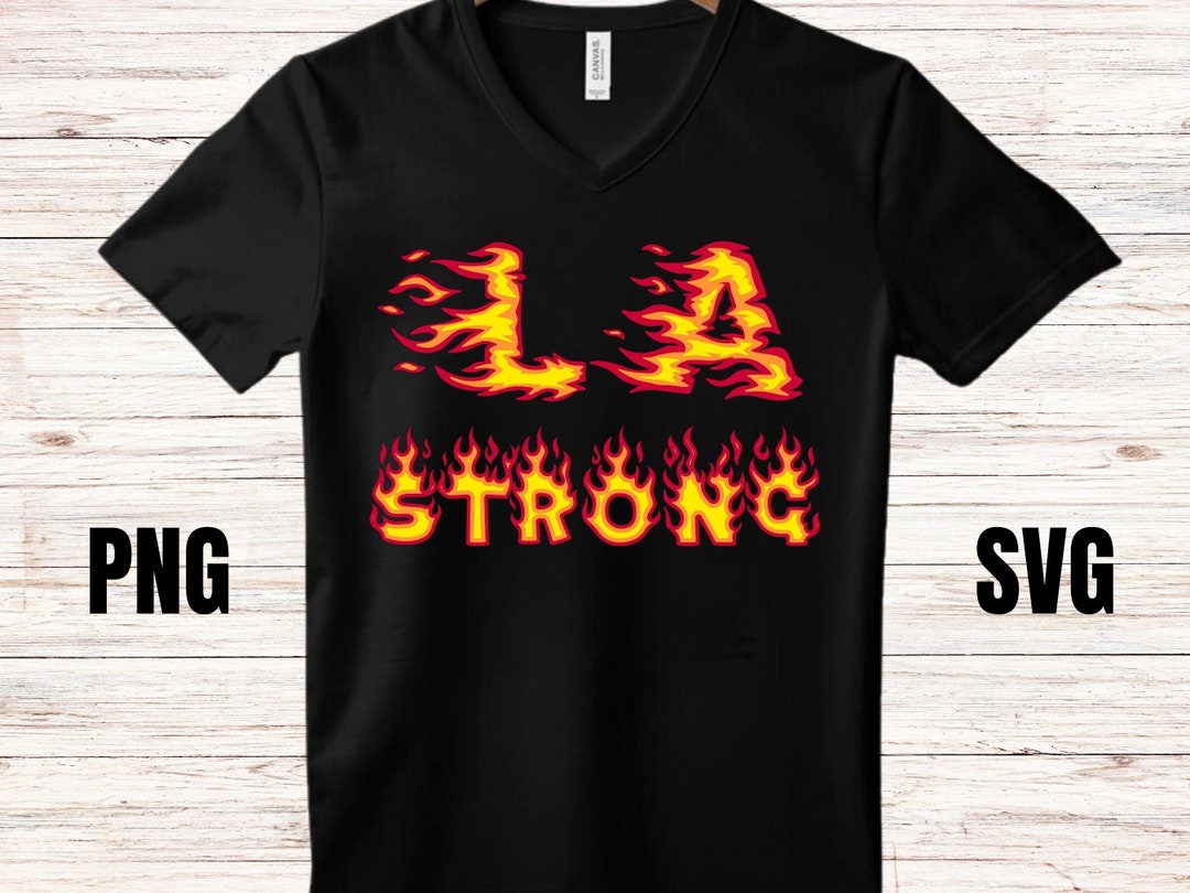 Los Angeles Strong Shirt Svg Png, I Stand With Los Angeles, Los Angeles Support Shirt, LA ...
