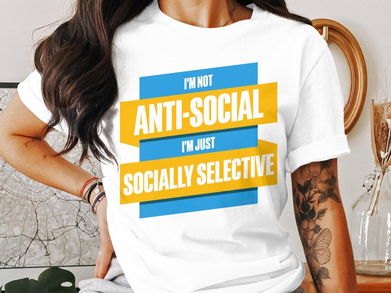 Antisocial Svg Png, I Am Not Anti-social I Am Just Socially Selective ...