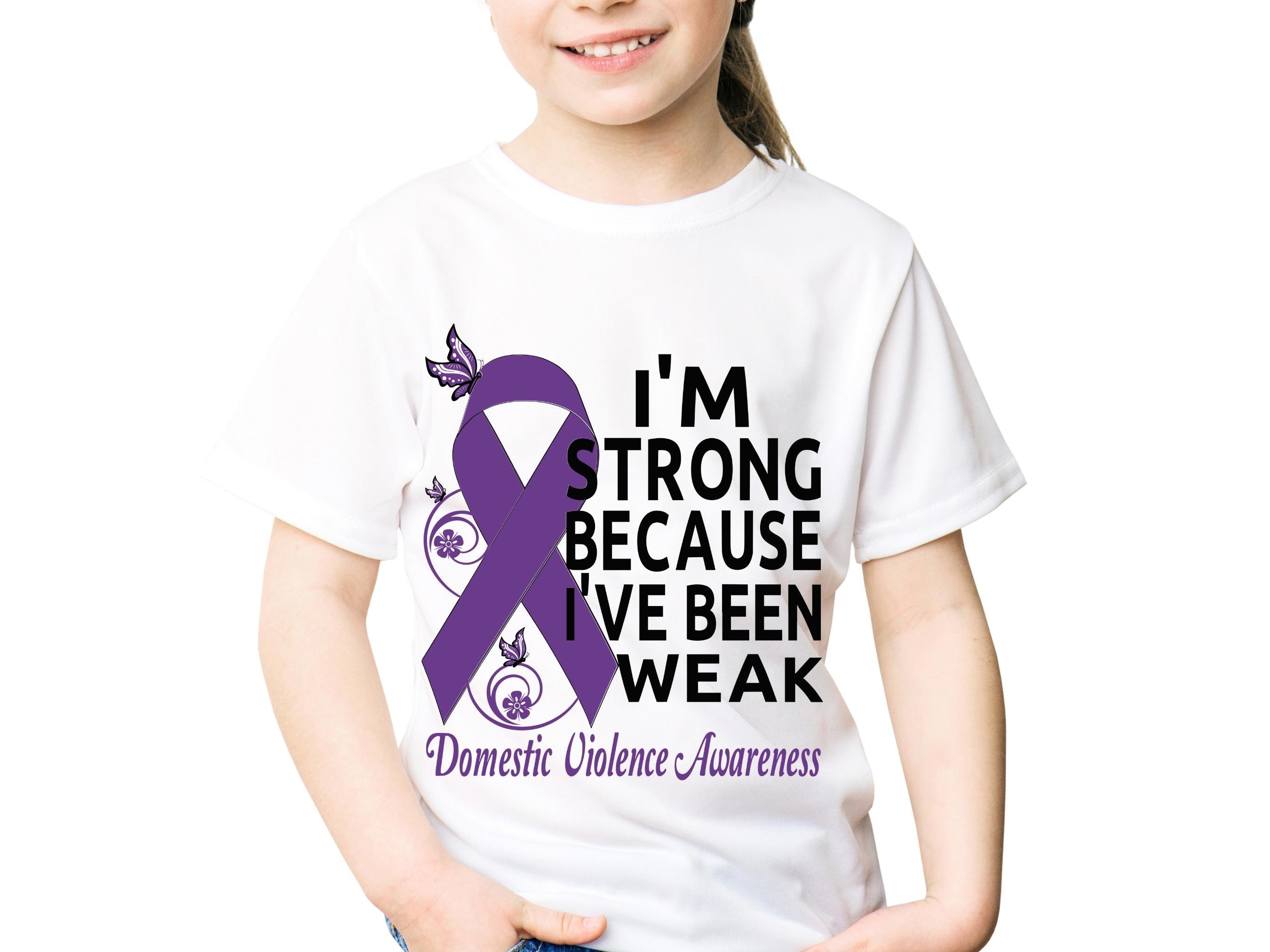 Domestic Violence Awareness Svg Png, I'm Strong Because I've Been Weak ...