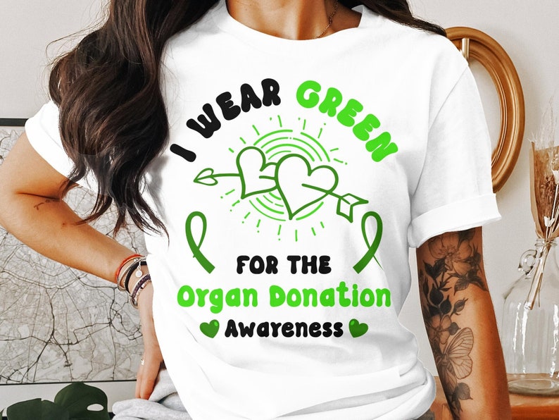 Organ Donation Svg Png, I Wear Green for Organ Donation Awareness ...