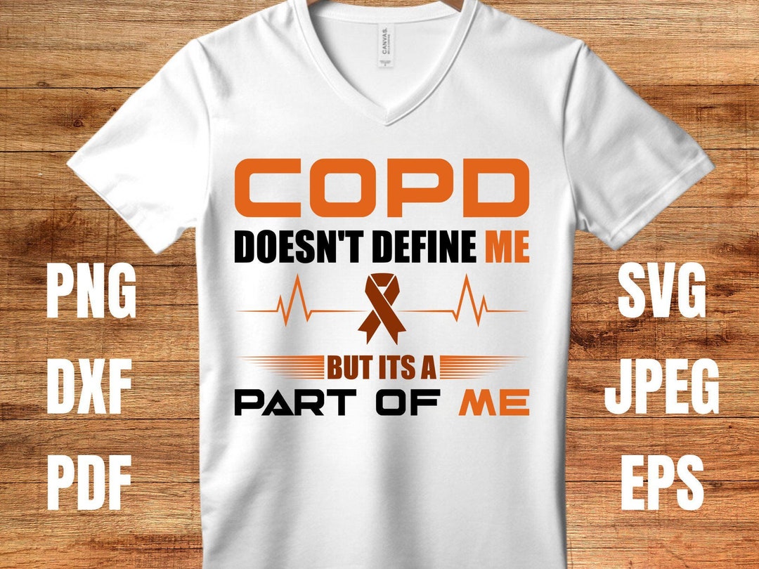 COPD Awareness Svg Png, COPD Doesn't Define Me, Cricut Sublimation ...