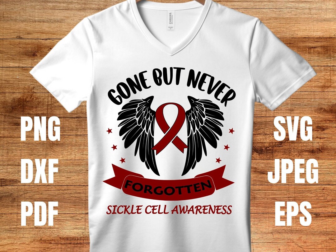 Sickle Cell Awareness Svg Png, Gone but Never Forgotten, Cricut ...