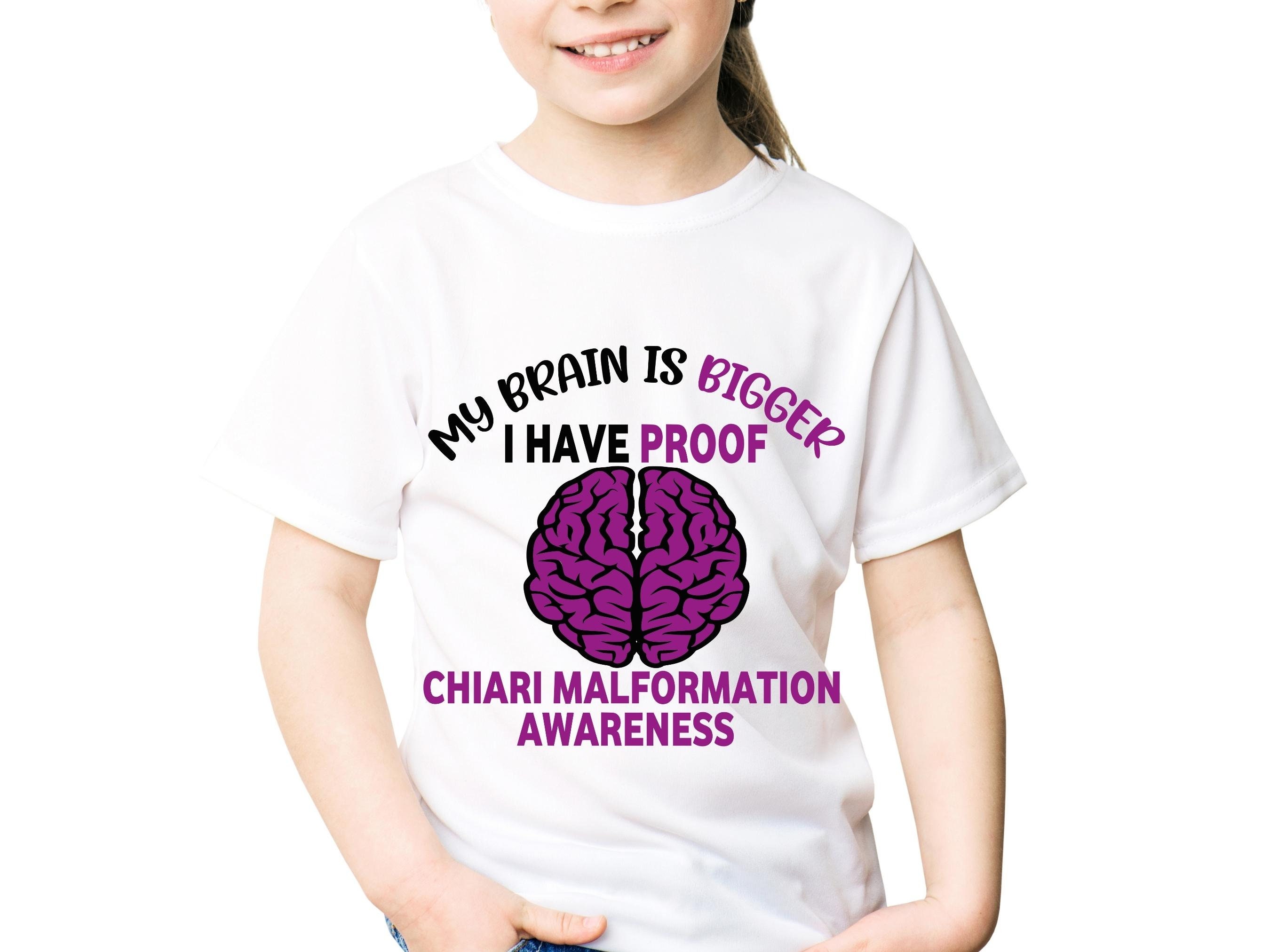 Chiari Malformation Awareness Svg Png, My Brain is Bigger I Have Proof ...