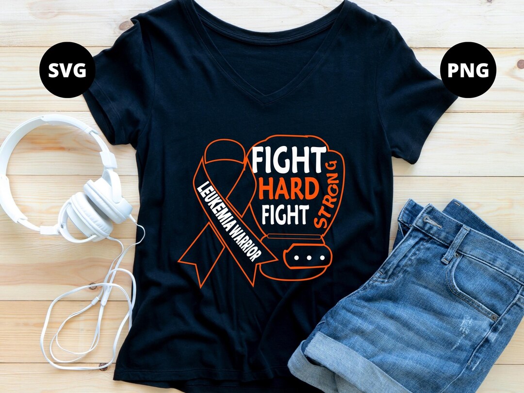 Leukemia Awareness Svg Png, Fight Hard Fight Sttrong, Leukemia Cancer ...