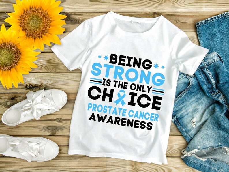 Prostate Cancer Awareness Svg Png, Being Strong, Prostate Cancer Shirt ...