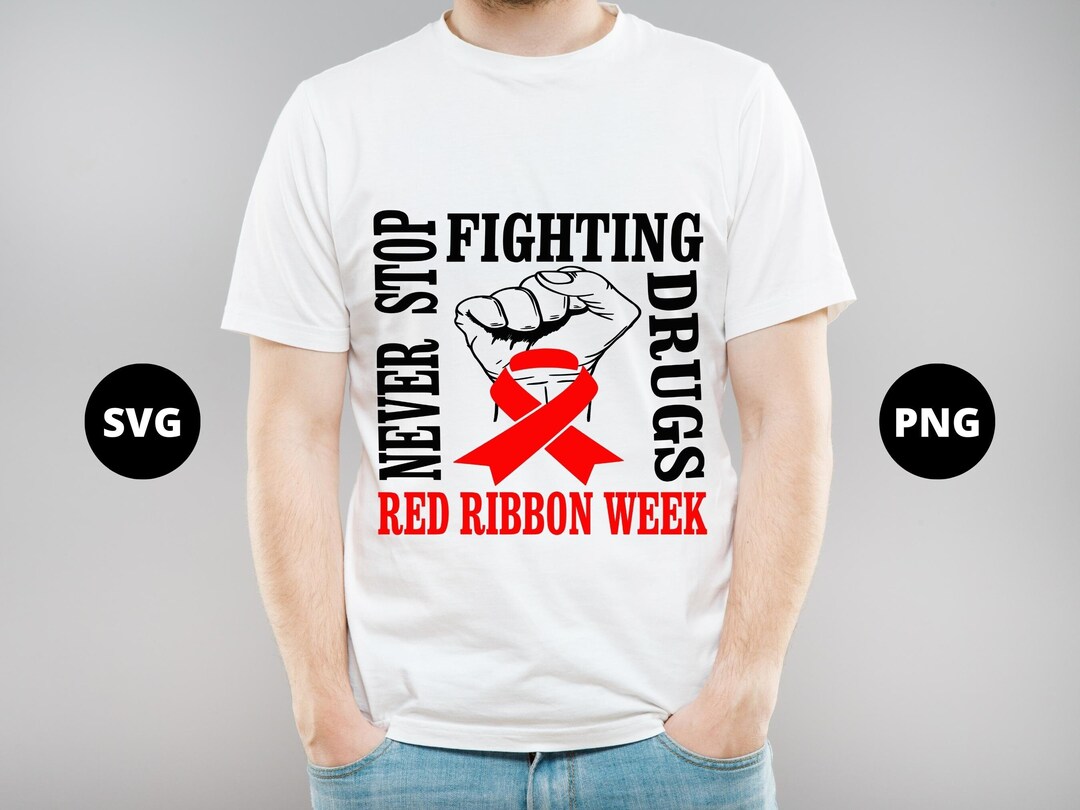 Red Ribbon Week Svg Png Say No to Drugs Never Stop Fighting - Etsy