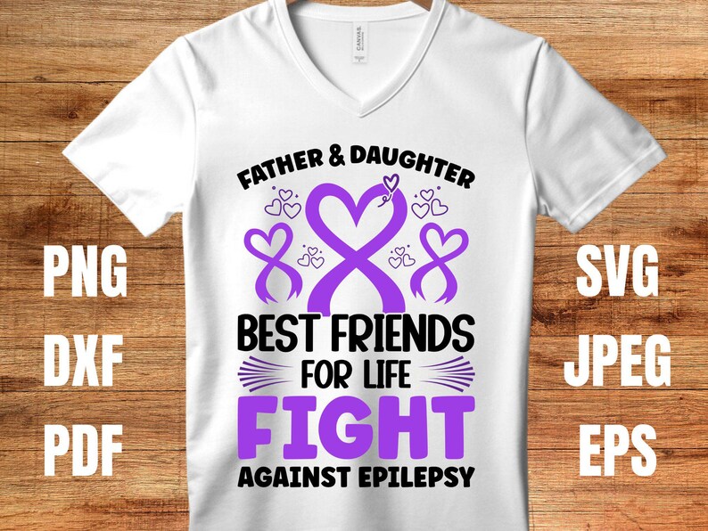 Epilepsy Awareness Svg Png, Father and Daughter, Best Friends for Life ...