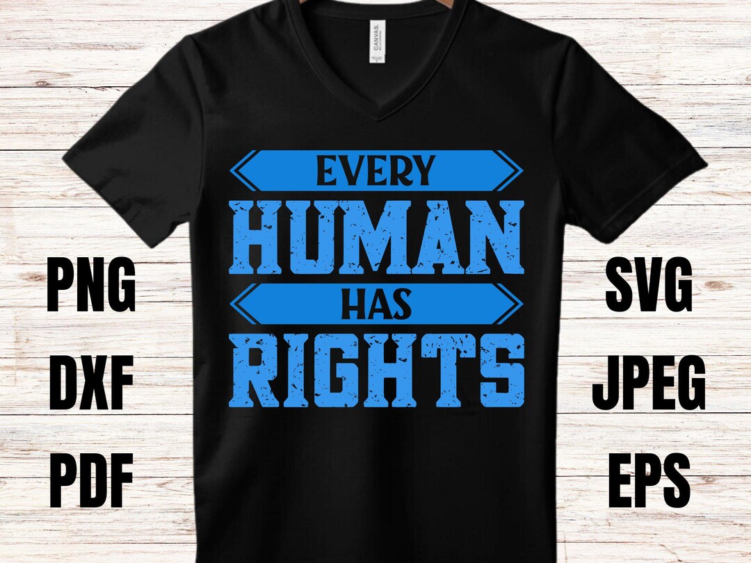 Human Rights Svg Png, Human Rights Day, Human Rights Shirt, Human ...
