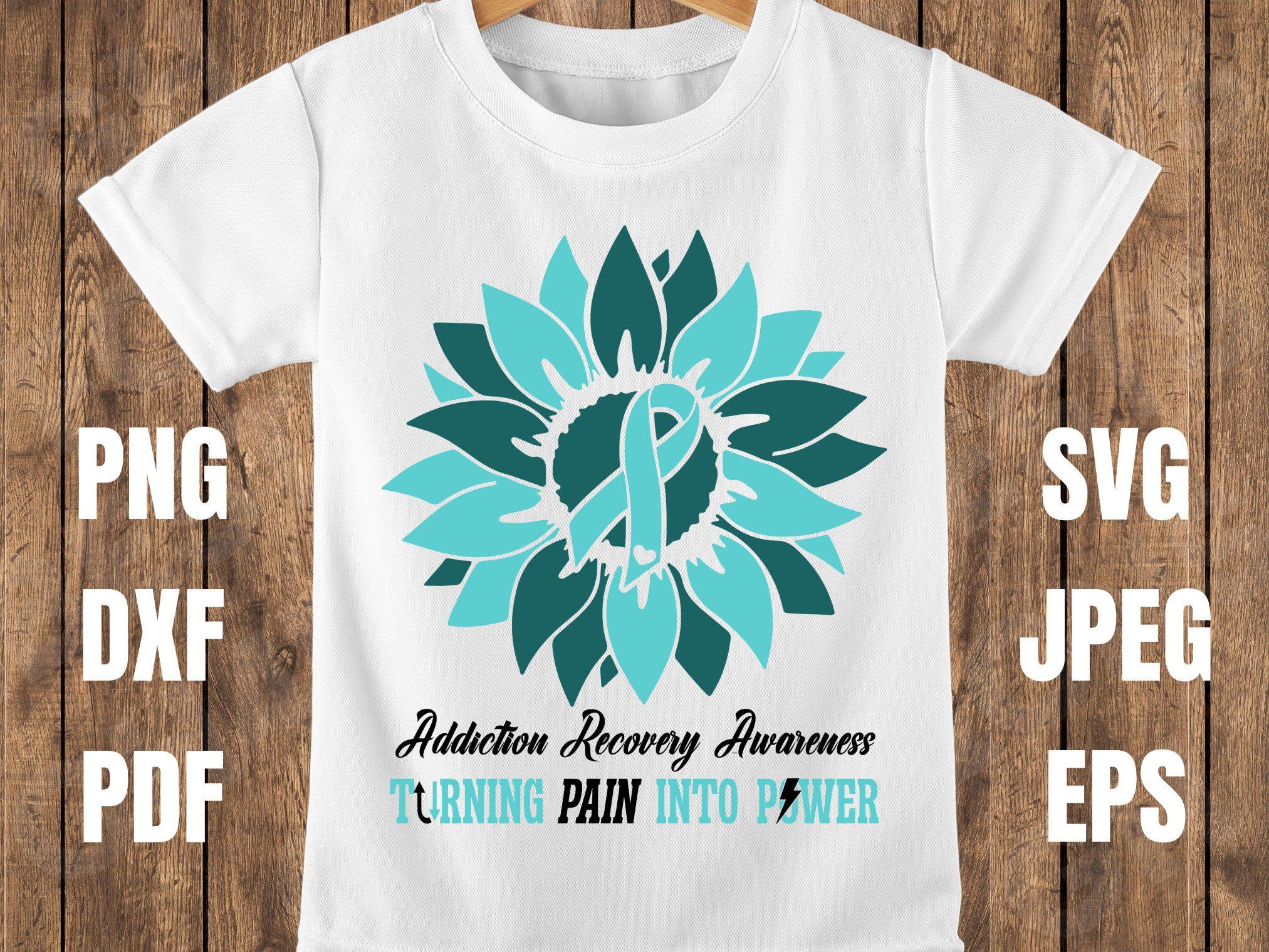 Addiction Recovery Awareness Svg Png, Turning Pain Into Power, Cricut ...