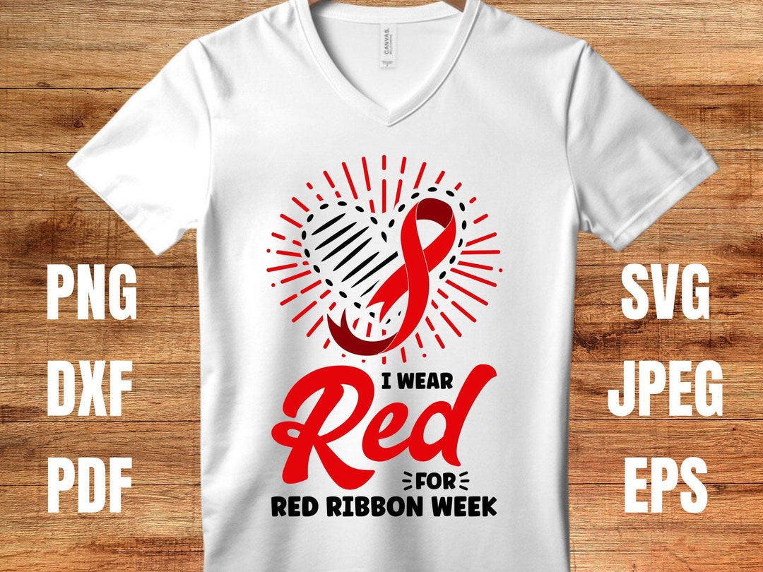 Red Ribbon Week Svg Png, I Wear Red Svg, Cricut Sublimation Design, Say ...