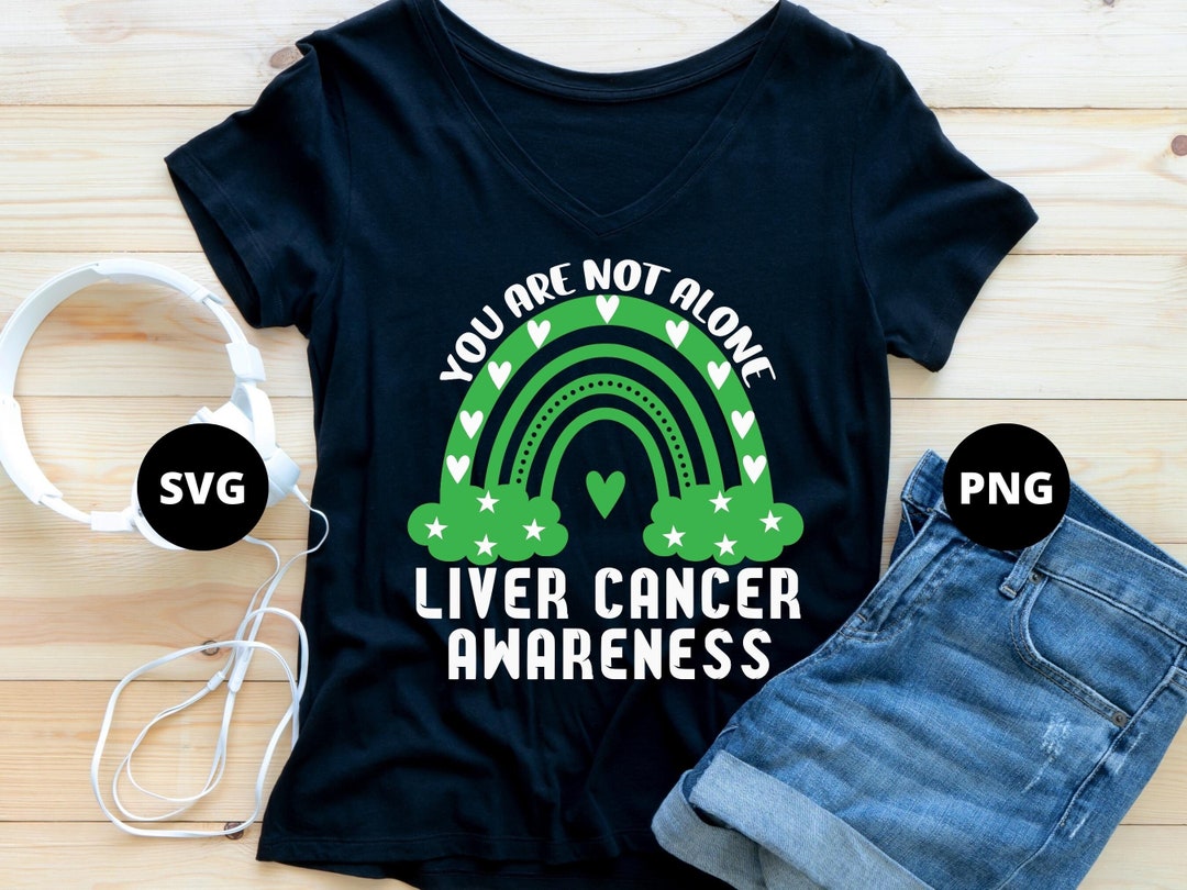 Liver Cancer Awareness Svg Png, You Are Not Alone, Cricut Sublimation ...