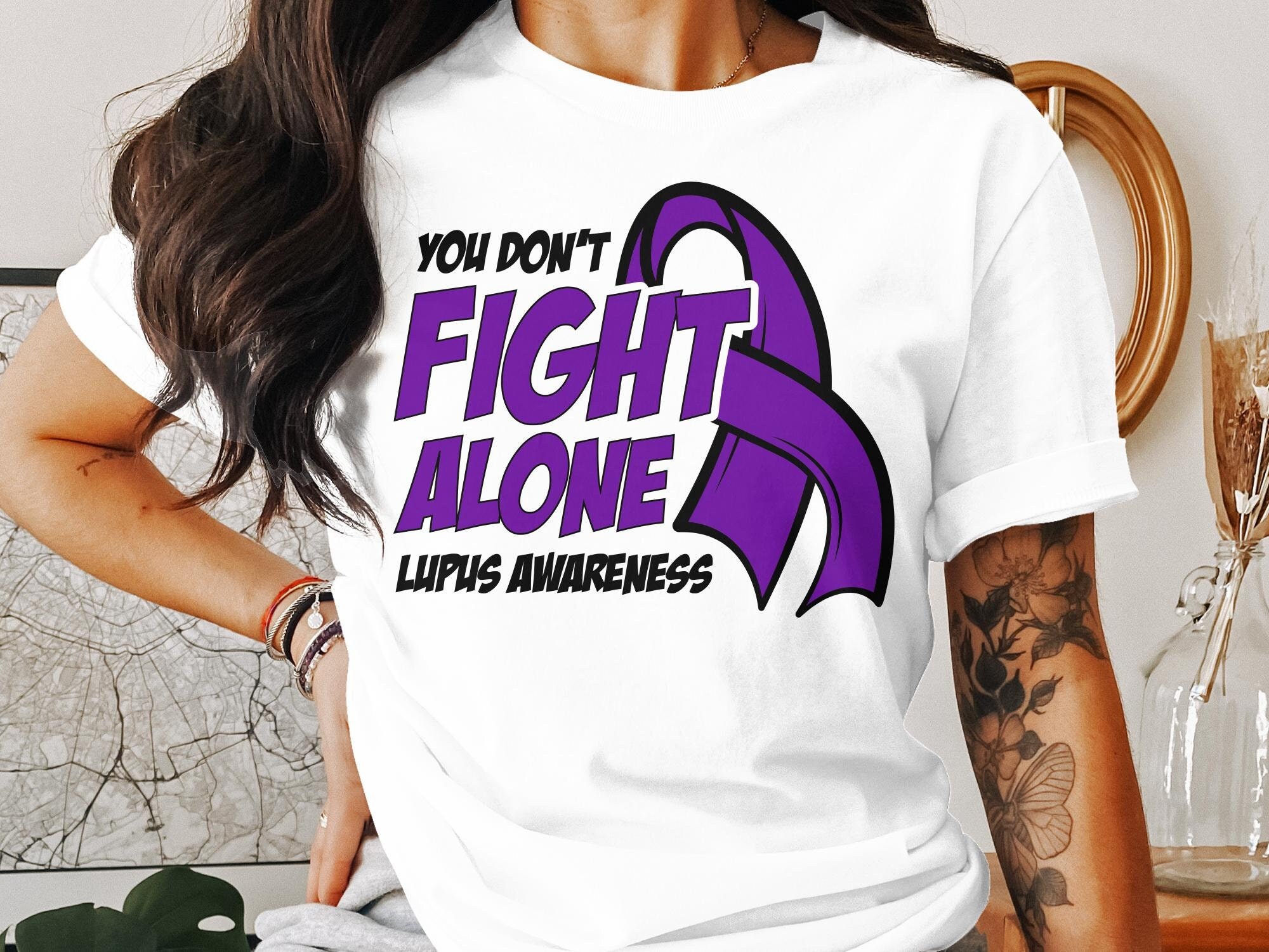 Lupus Awareness Svg Png, You Don't Fight Alone, Cricut Sublimation ...