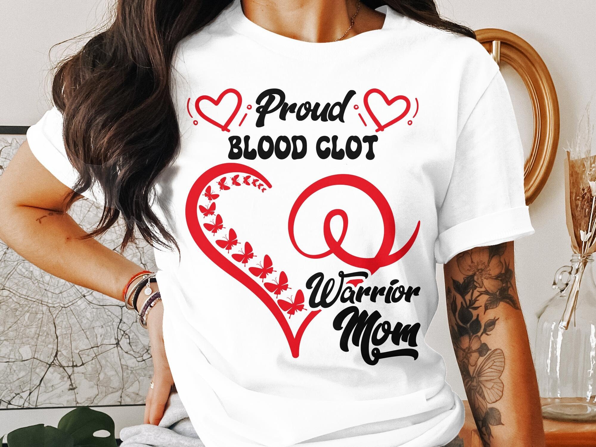 Blood Clot Awareness Svg Png, Proud Blood Clot Warrior Mom, Cricut ...