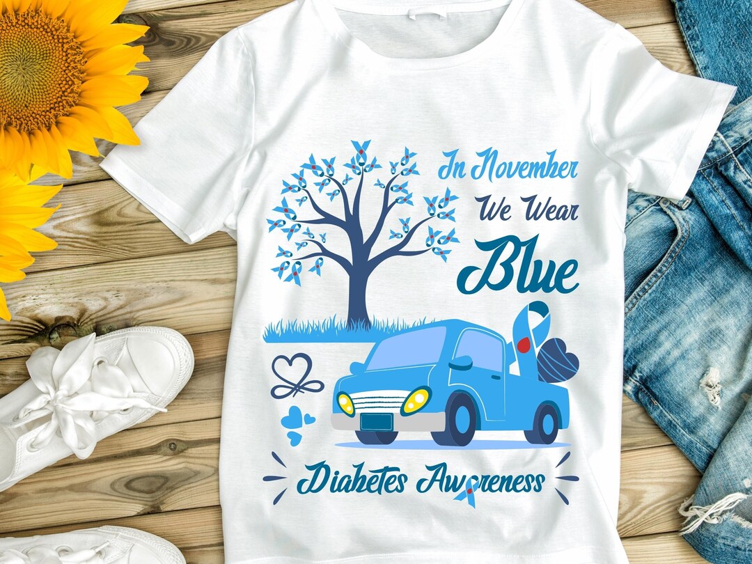 Diabetes Awareness Svg Png, in November We Wear Blue Diabetes Awareness ...