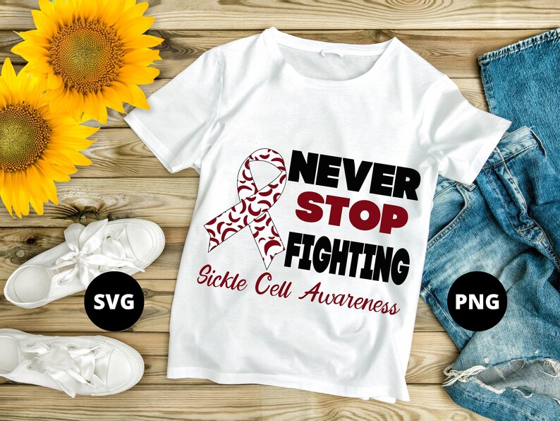Sickle Cell Awareness Svg Png Never Stop Fighting Sickle - Etsy