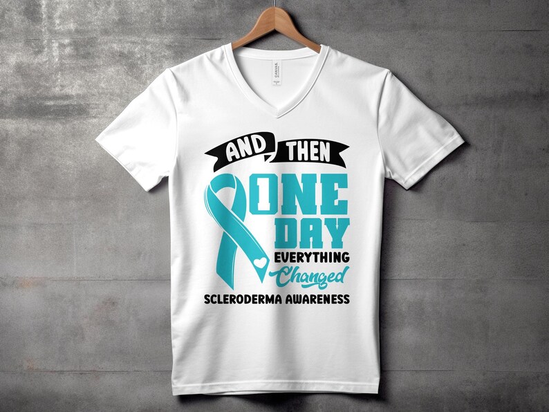 Scleroderma Awareness Svg Png, and Then One Day Everything Changed ...