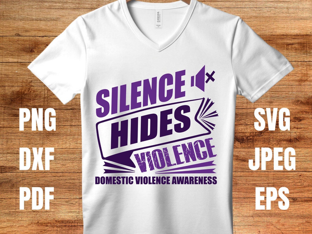 Domestic Violence Awareness Svg Png, Silence Hides Violence, Cricut ...