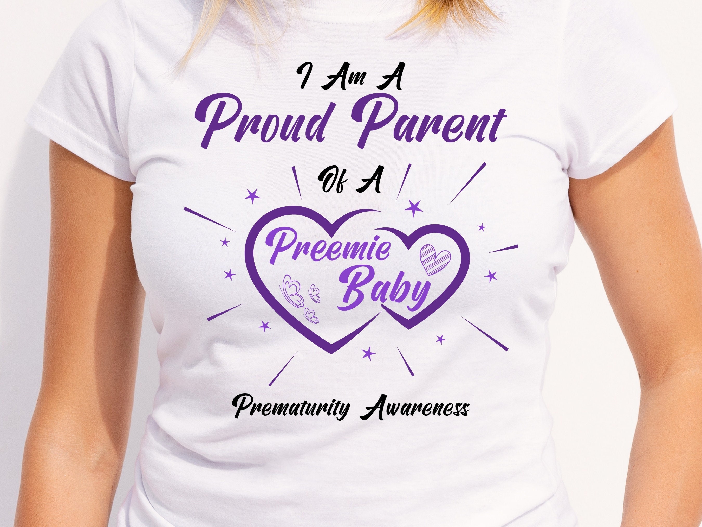 Prematurity Awareness Svg Png, I Am A Proud Parent of A Preemie Baby ...