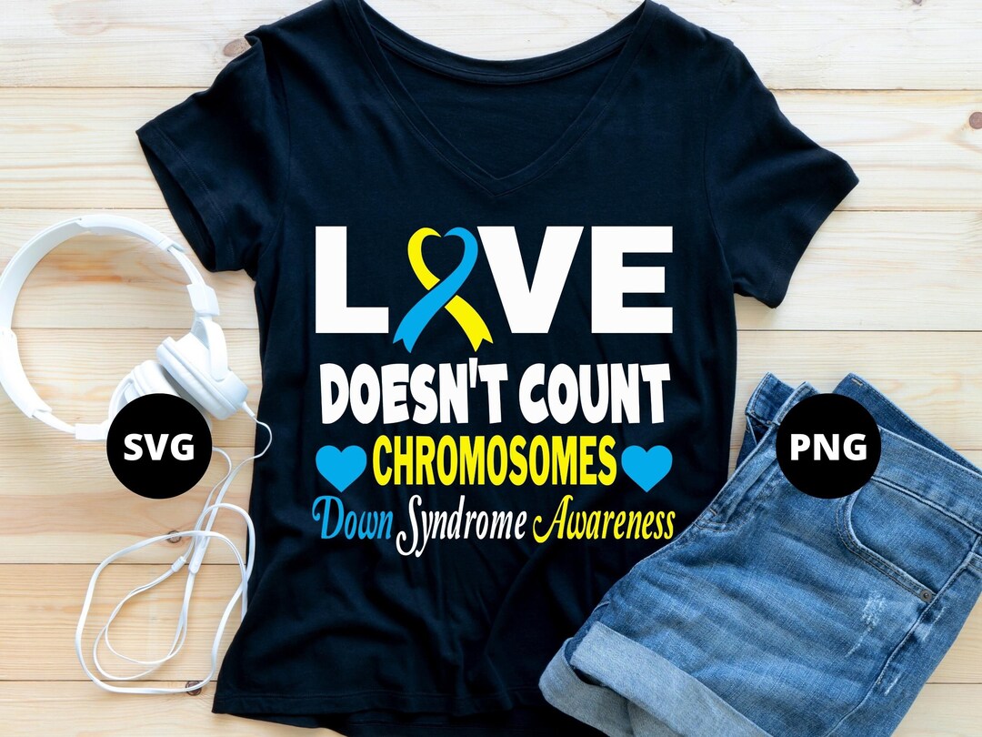 Down Syndrome Awareness Svg Png Love Doesn't Count - Etsy