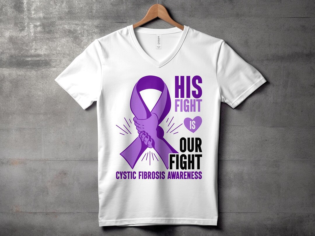 Cystic Fibrosis Awareness Svg Png, His Fight is Our Fight, Cricut ...