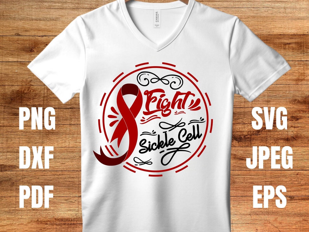Sickle Cell Awareness Svg Png, Fight Sickle Cell, Cricut Sublimation ...