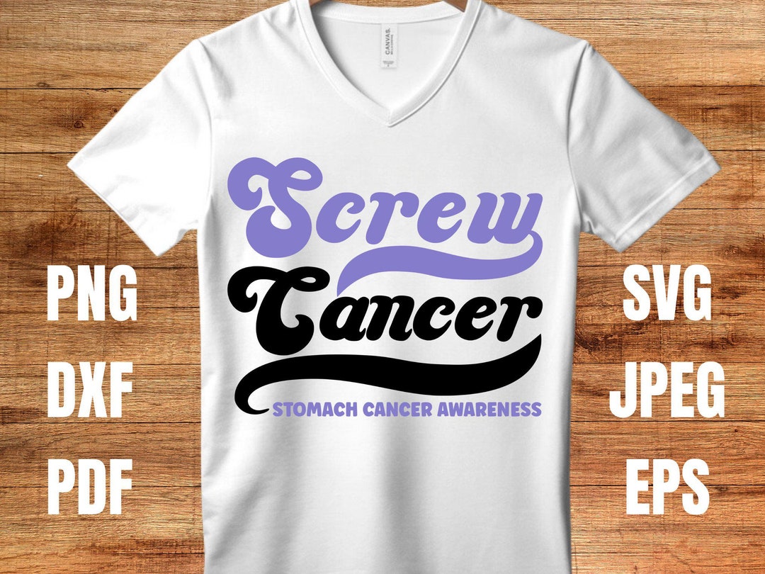 Stomach Cancer Awareness Svg Png, Screw Cancer Svg, Cricut Sublimation ...