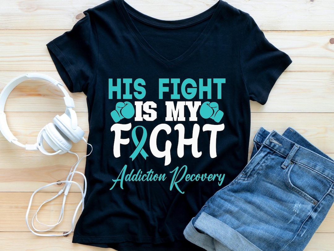 Addiction Recovery Awareness Png Svg His Fight is My Fight - Etsy